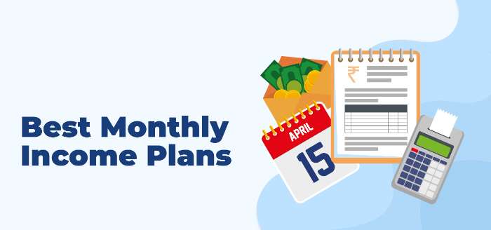 Best Monthly Income Plans